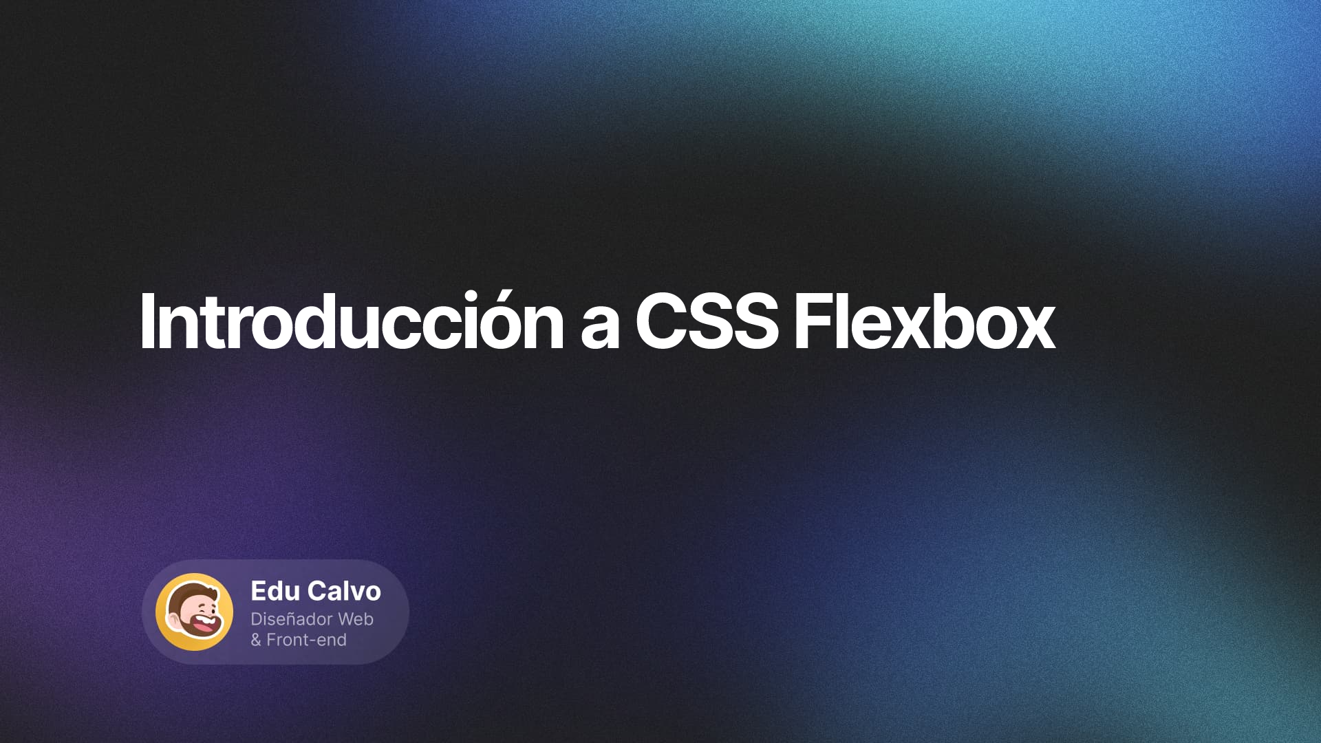 Introducción a CSS Flexbox | Edu Calvo
